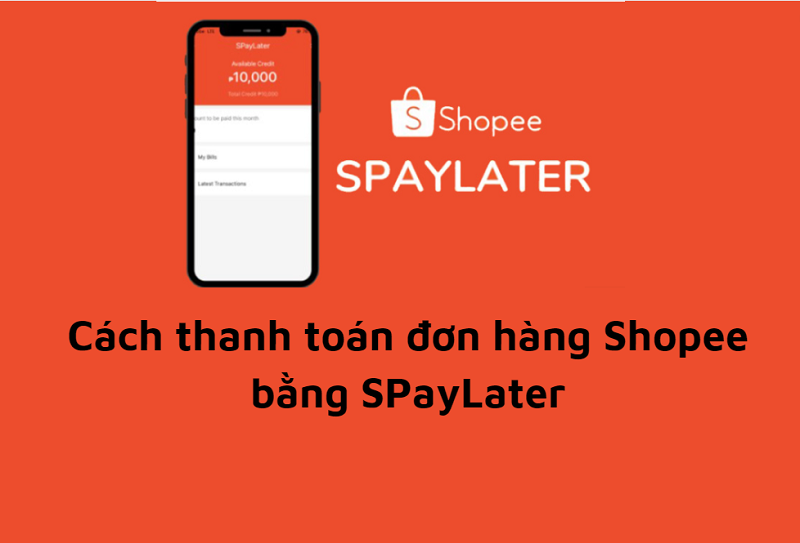 Cách thanh toán đơn hàng Shopee bằng SPayLater