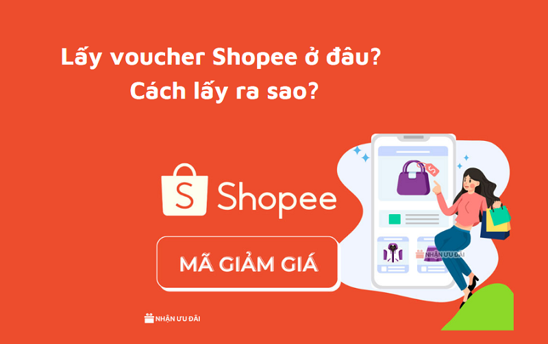 Lấy voucher Shopee ở đâu? Cách lấy ra sao?