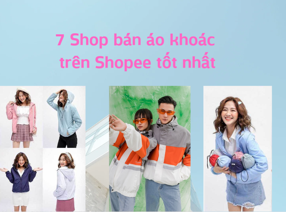 7 Shop bán áo khoác trên Shopee tốt nhất