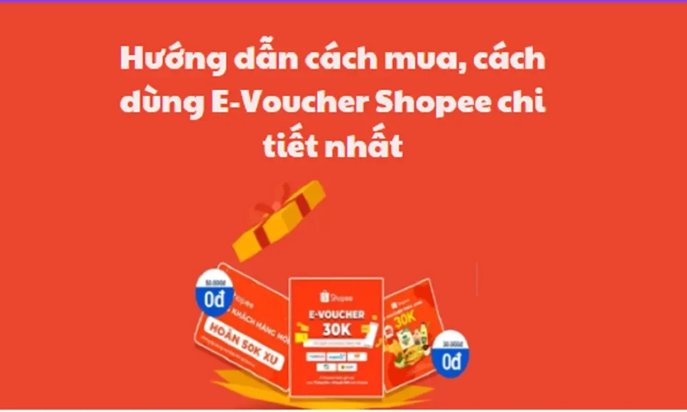 Hướng Dẫn Cách Mua Cách Dùng E Voucher Shopee Chi Tiết Nhất