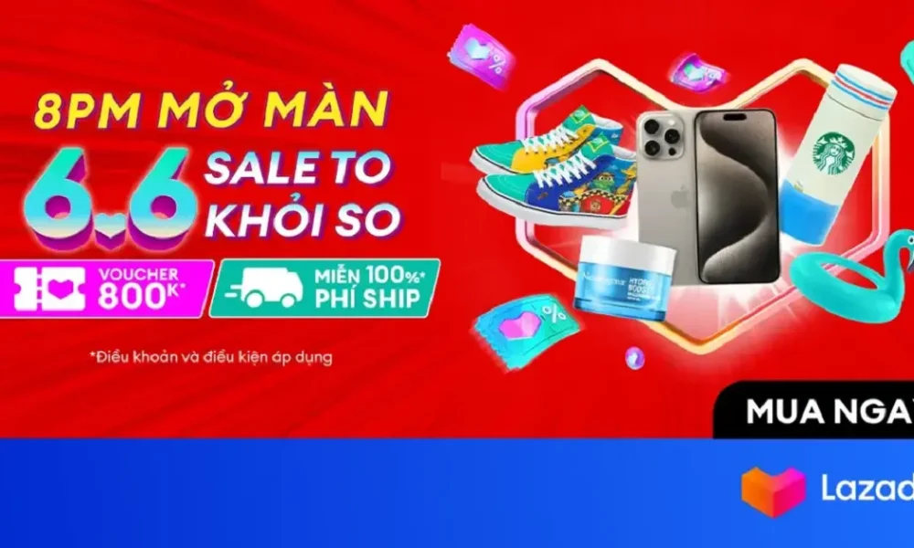 Lazada 6.6: voucher Max lên tới 1 triệu, hàng hiệu giảm đậm sâu